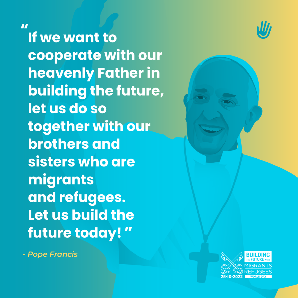Pope issues visionary message for World Migrants and Refugee Day